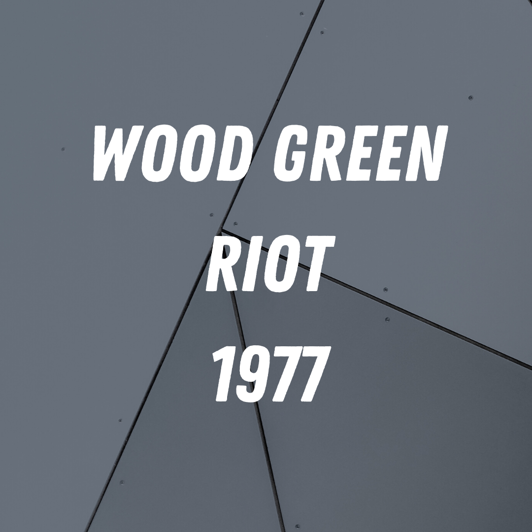 Wood Green Riot of 1977 - The 70s 80s 90s Blog
